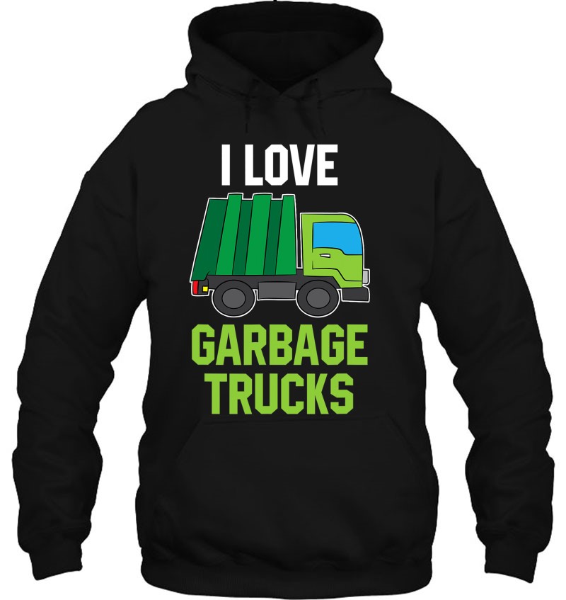 I Love Garbage Trucks Funny Garbage Truck Son - Hersmiles