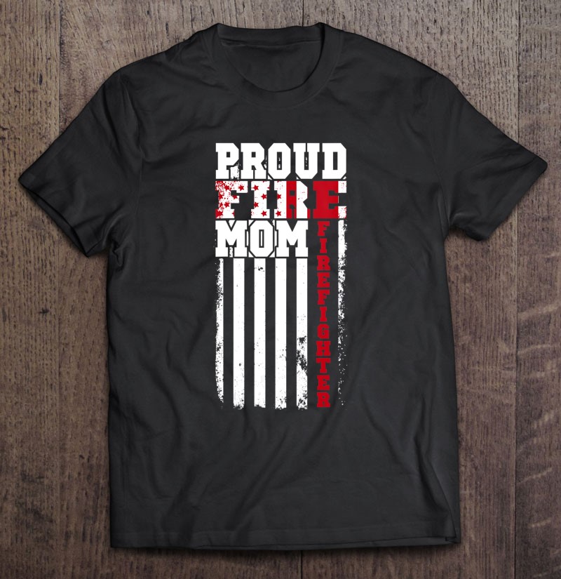 Proud Fire Mom - Mother's Day Firefighter - Hersmiles