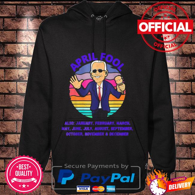 April Fool And A Fool Every Month Biden Political Vintage T-Shirt ...