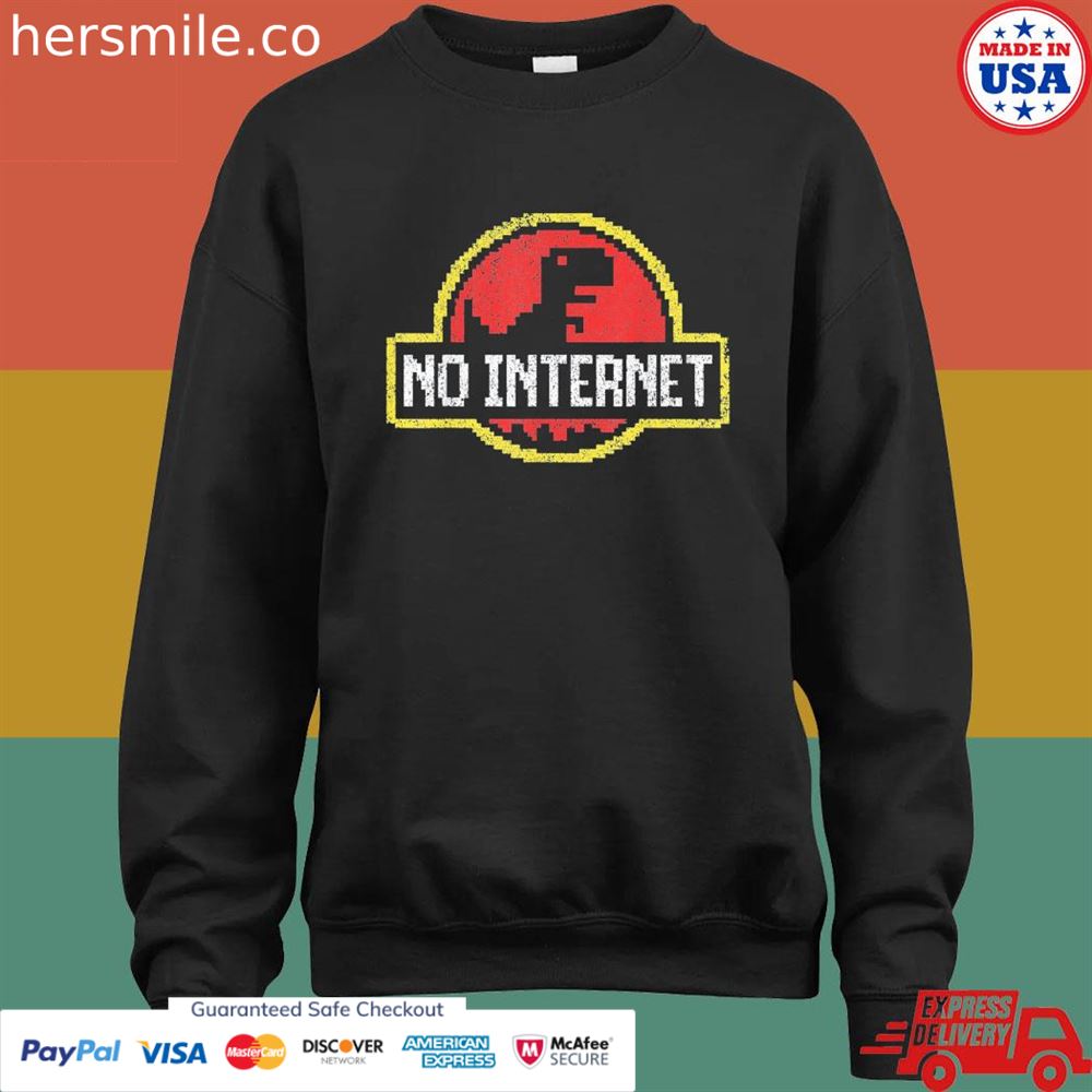 No Internet Dinosaur Logo Shirt - Hersmiles No Internet Dinosaur Logo Shirt - Hersmiles